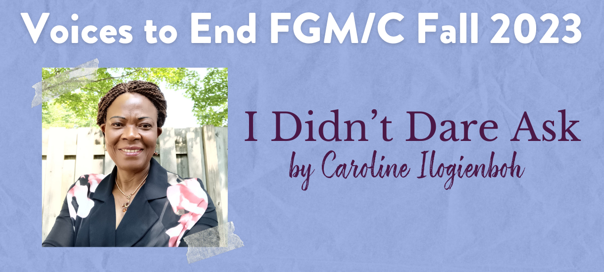 I Didn’t Dare Ask - Voices to End FGM/C Website